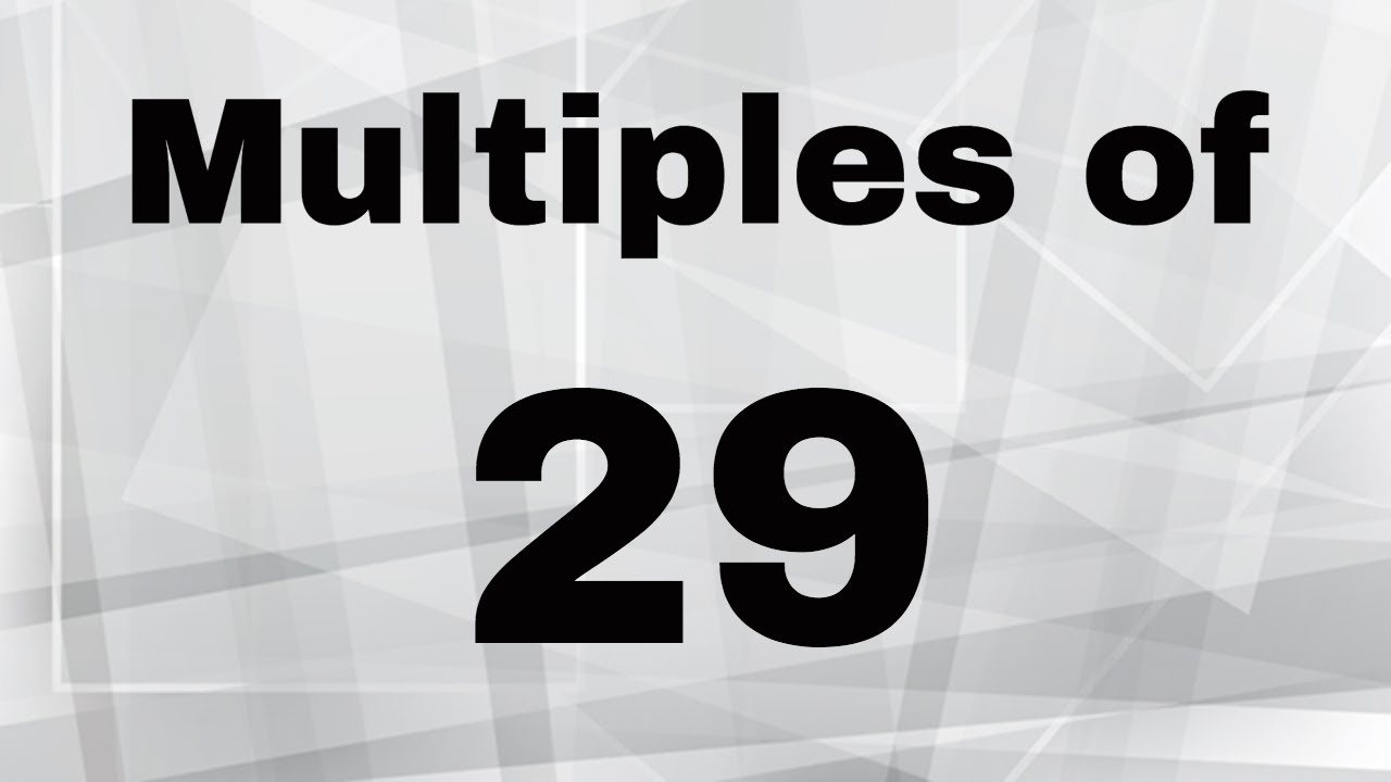 Multiples of 29 - YouTube