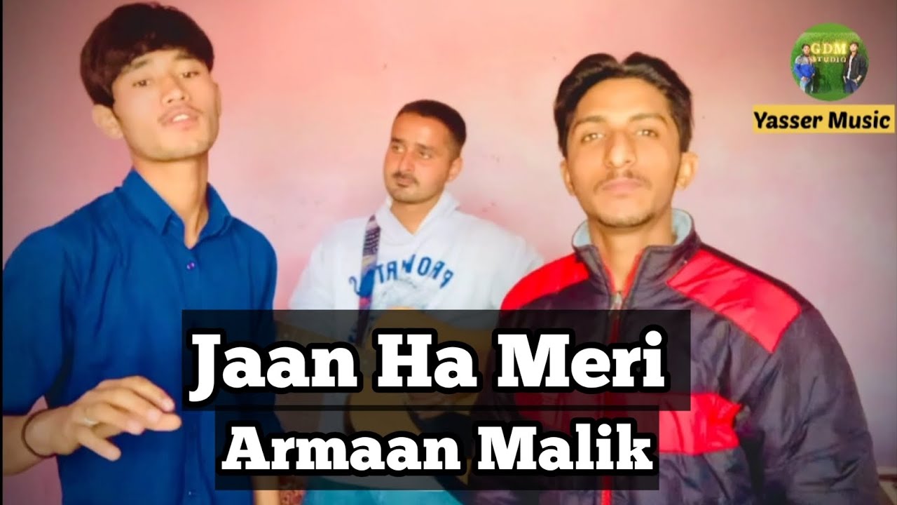 Jaan Ha Meri || Armaan Malik || Vocals Yasser and Rahul || Guitarist ...