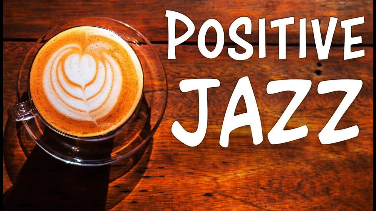 🎶 Positive Jazz Music Morning Bossa Nova ☕ Positive Jazz Morning Music ...