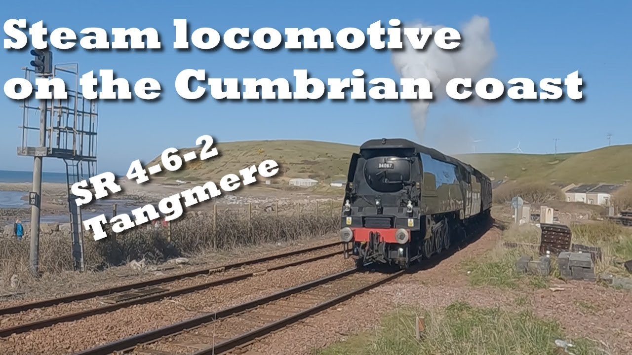 SR 4-6-2 Tangmere | Steam Train Along the Cumbrian Coast (Carlisle to ...