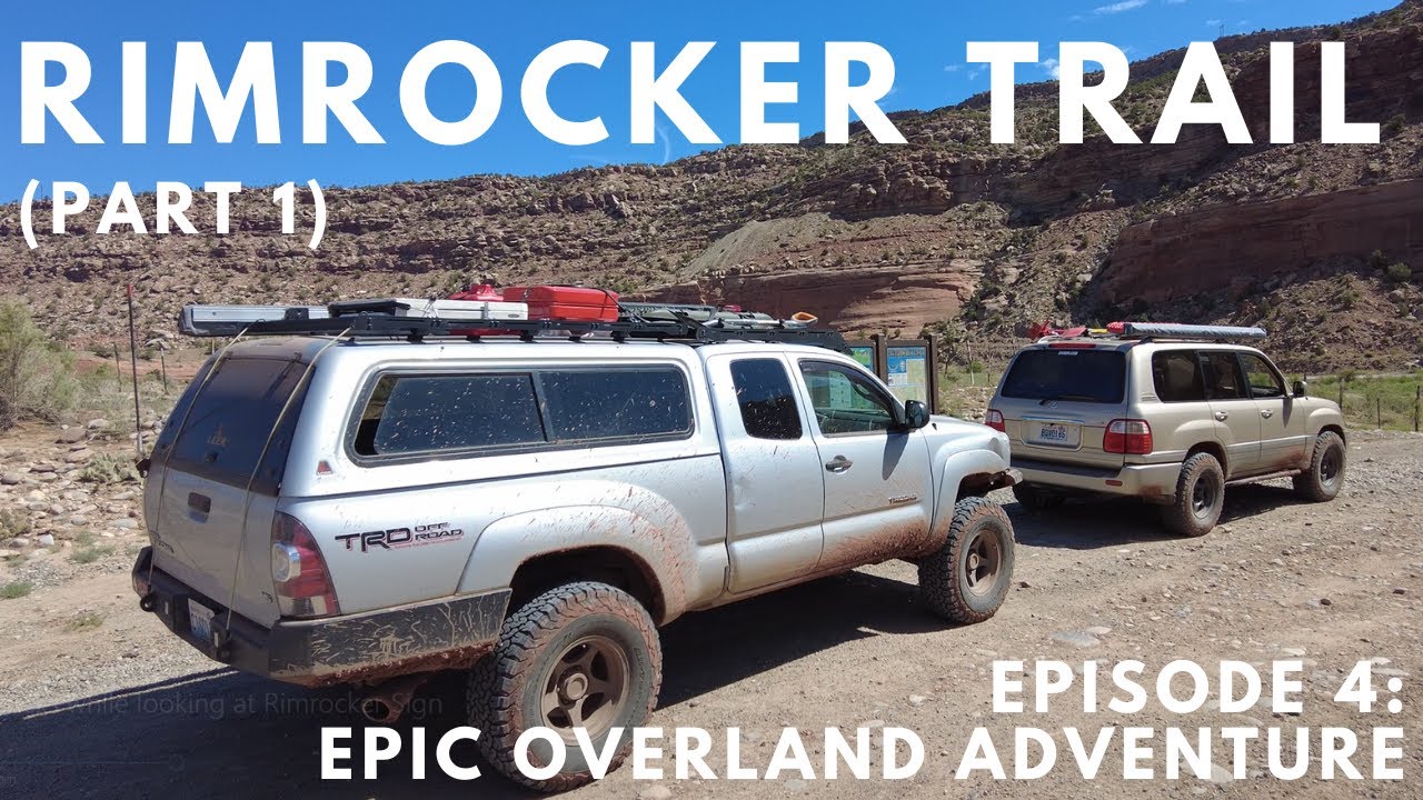 The RIMROCKER TRAIL is a Bucket List Overland Route! | EP4: Epic ...
