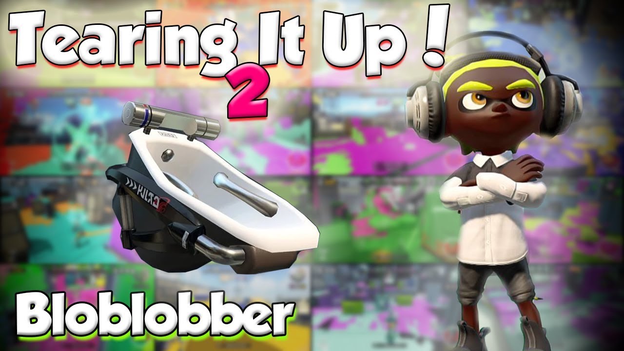 Splatoon 2 - Tearing It Up W/ Bloblobber (The Reaper's Bath!) - YouTube