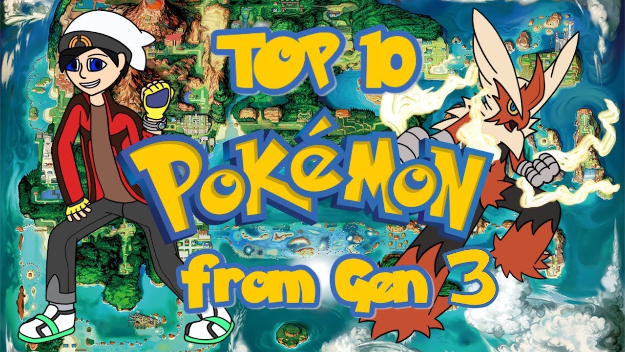 Top 10 Hoenn Pokemon (Generation 3) - YouTube