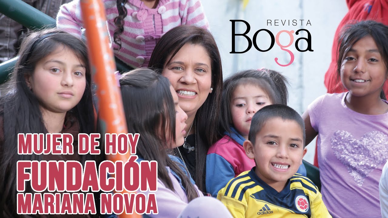 Fundación Mariana Novoa - Mujer de hoy - YouTube