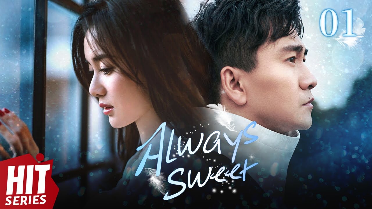 【ENG SUB】Always Sweet EP01︱Jiang Kai Tong, Zhai Tian Lin, Bai Hui Zi ...