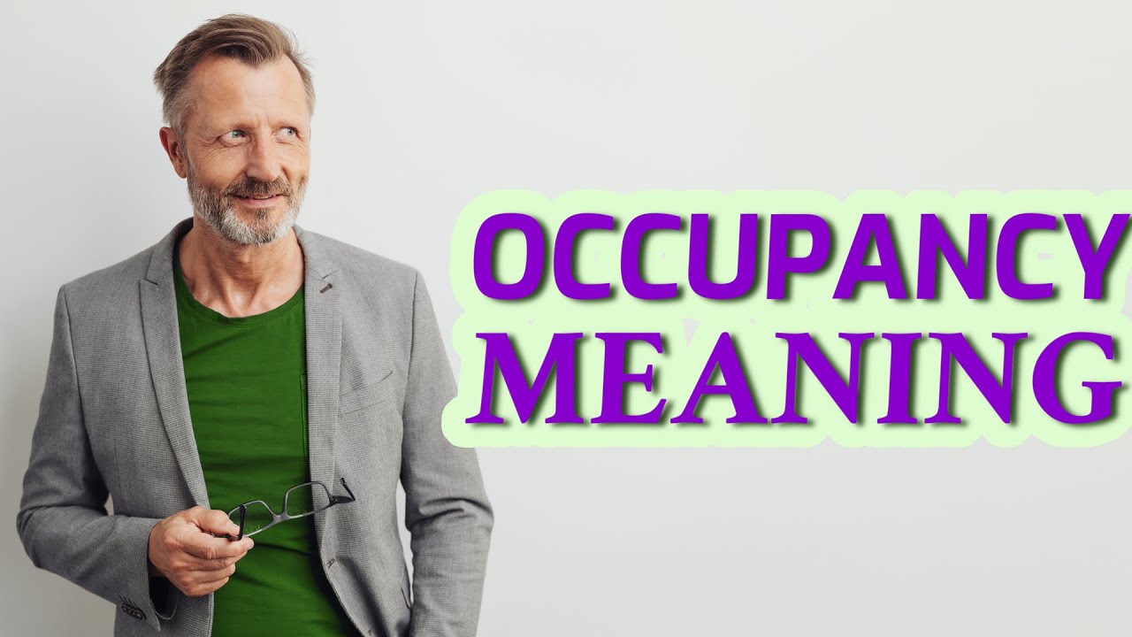 Occupancy | Definition of occupancy - YouTube