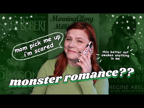 i read 3 monster romances and i don’t know if i’m horny or scared
