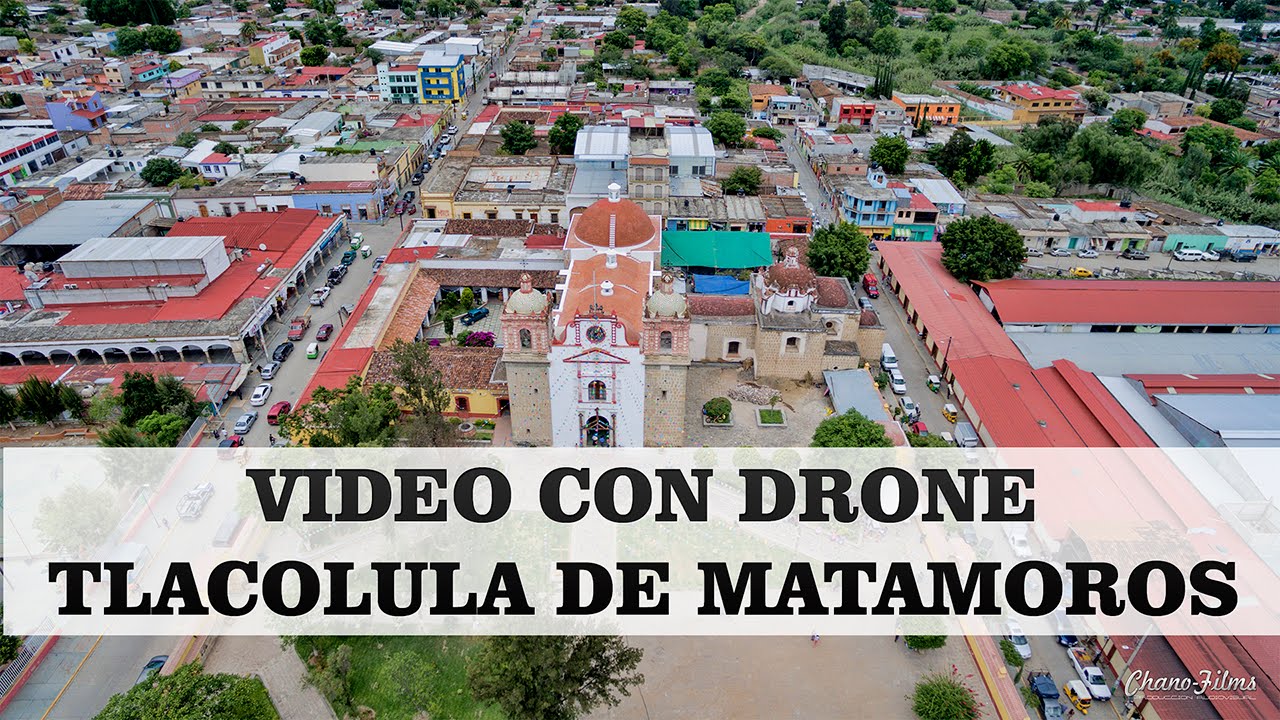 Drone en Tlacolula Oaxaca. Video y Fotografia Aerea Tlacolula. - YouTube
