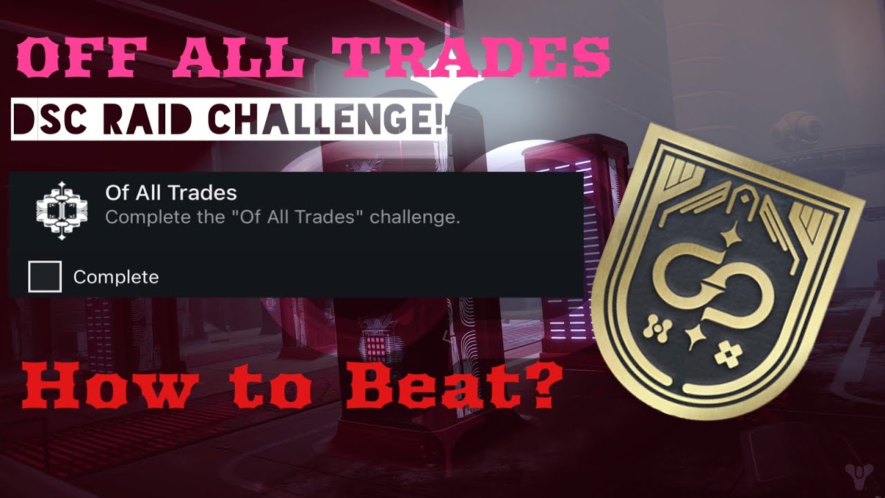 OF ALL TRADES, DSC CHALLENGE REVEALED? | Destiny 2 - YouTube
