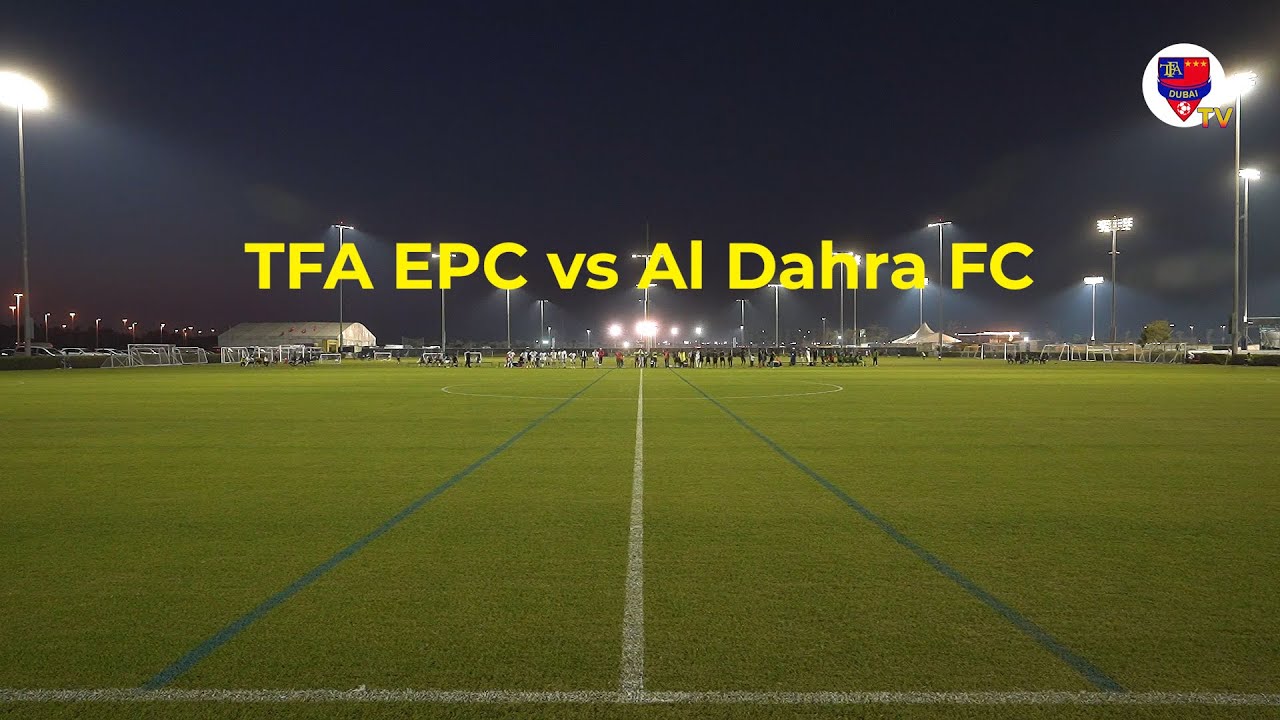TFA EPC vs Al Dahra FC - YouTube