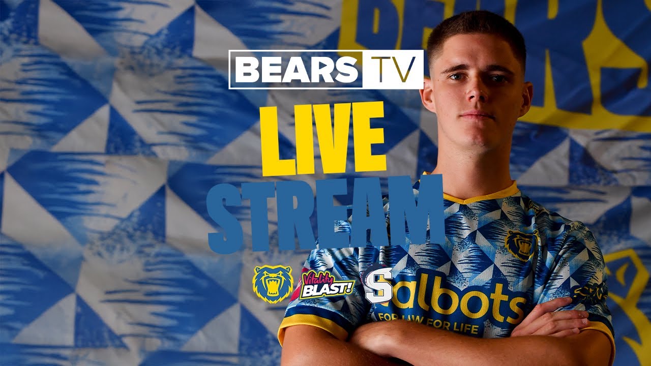 🔴 BEARS TV LIVE | Bears Men v Northants Steelbacks | Vitality Blast ...