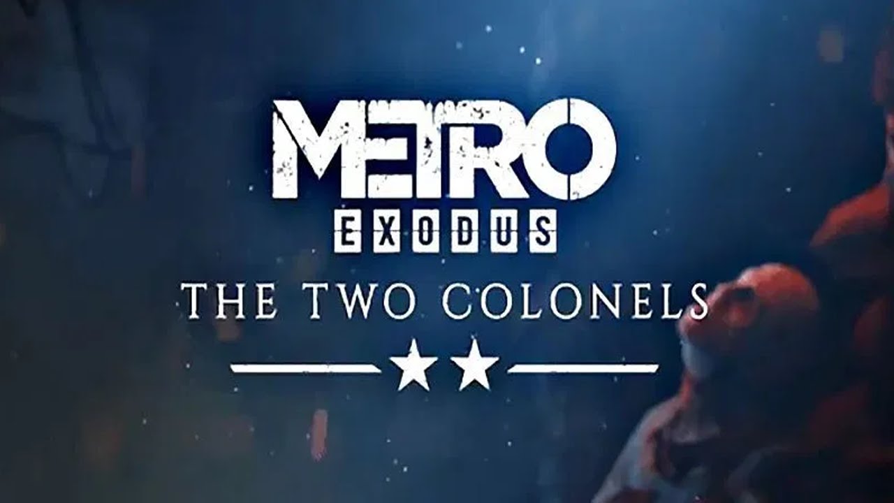 Metro Exodus The Two Colonels Walkthrough - YouTube