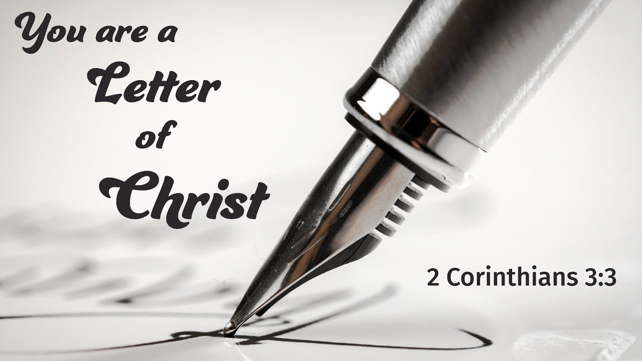 You are a letter of Christ -- 2 Corinthians 3:1-3 - YouTube