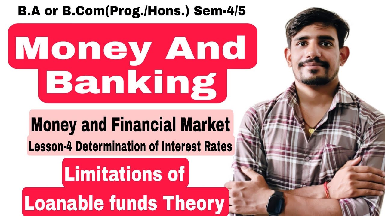 #21 Sem-3| Limitations of Loanable funds Theory | Money and Banking ...