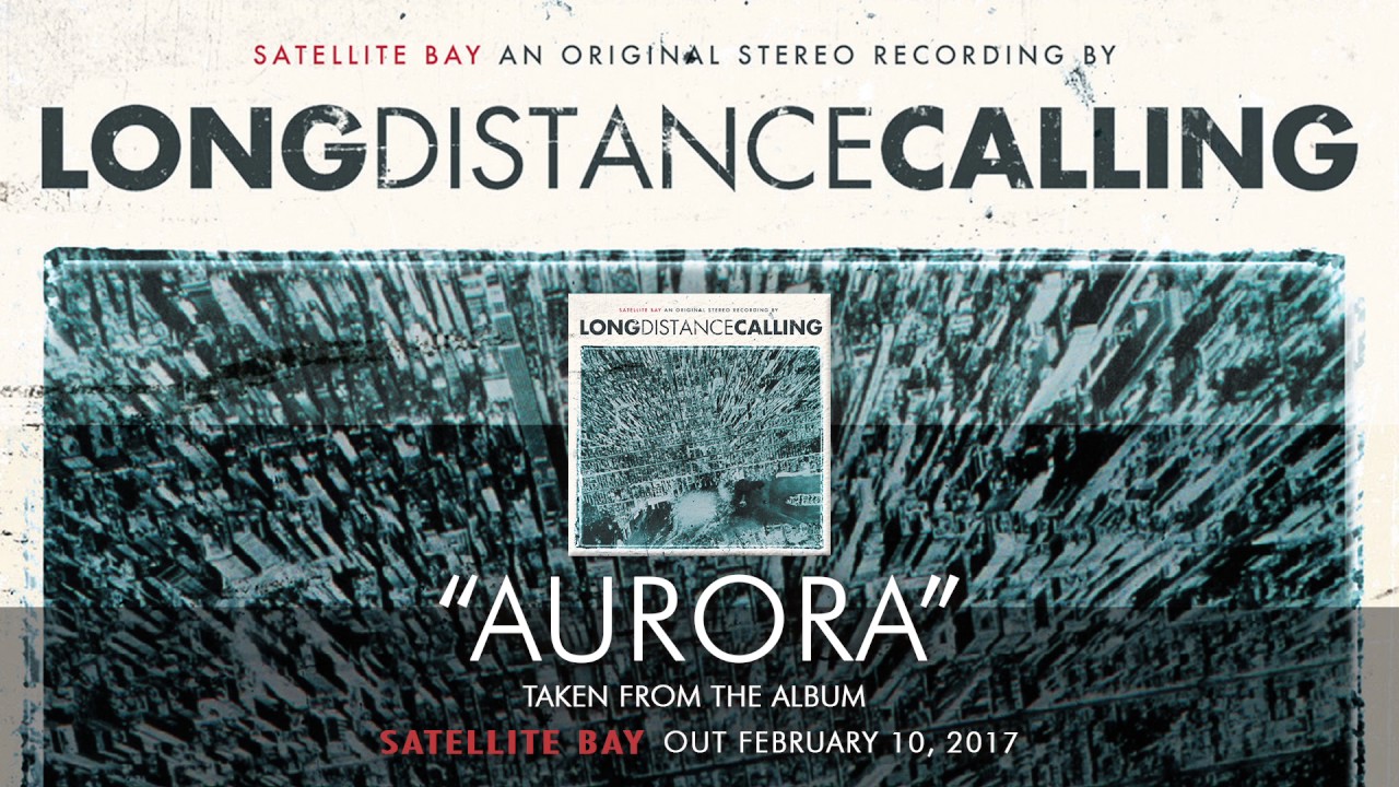 LONG DISTANCE CALLING – Aurora (Album Track) - YouTube