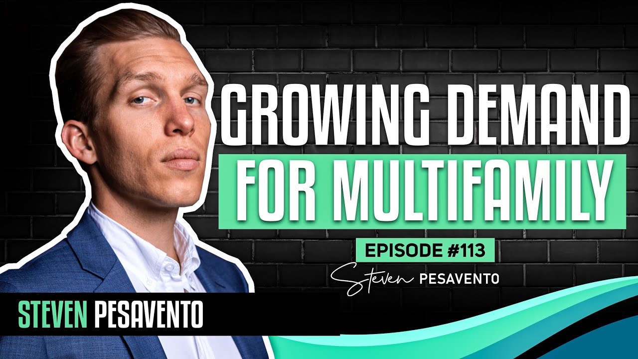 The Growing Demand For Multifamily – Steven Pesavento - YouTube