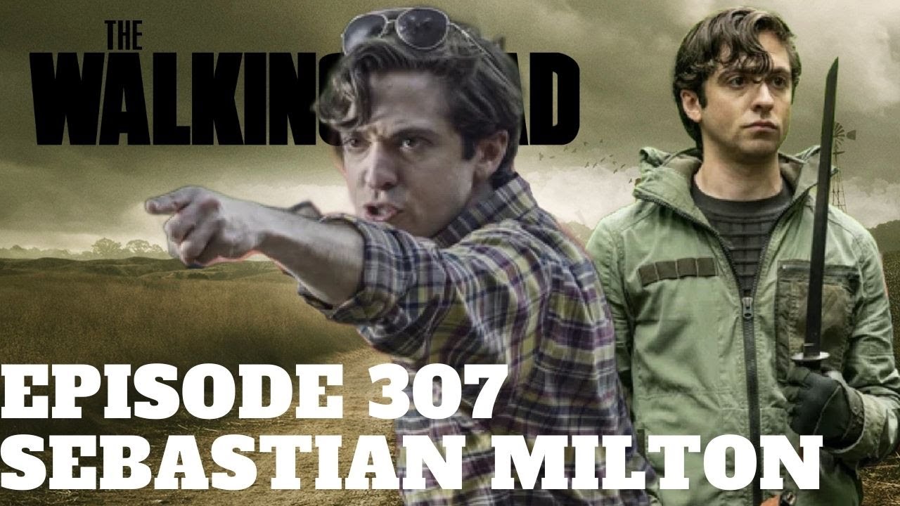 The Walking Dead Character Profiles | Episode 307 | Sebastian Milton ...
