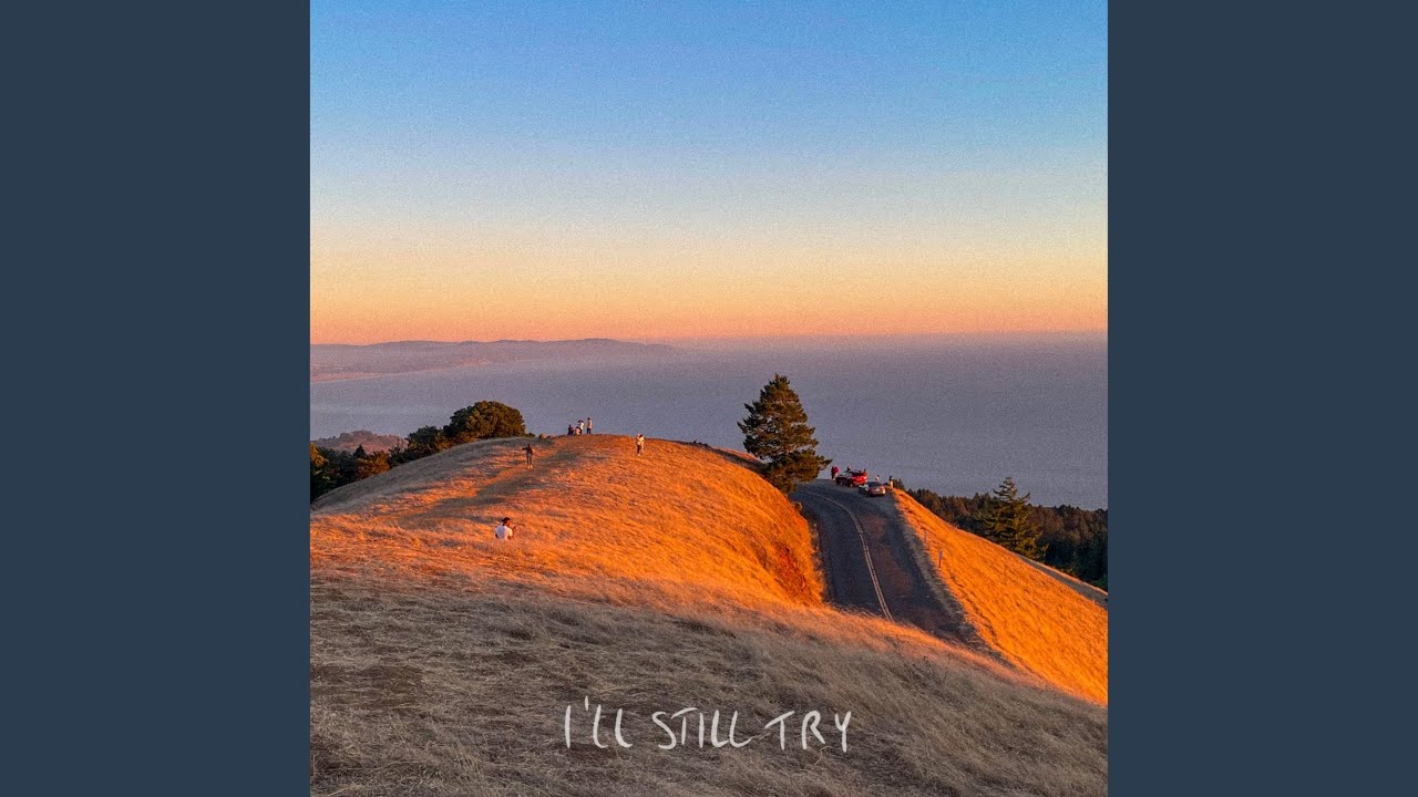 i'll still try - YouTube
