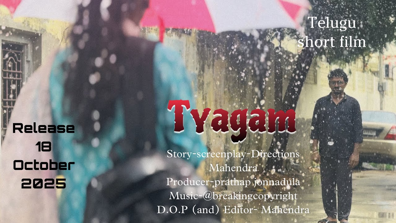 Tyagam| telugu| tyagam shortfilm| writer, director Mahendra| producer ...