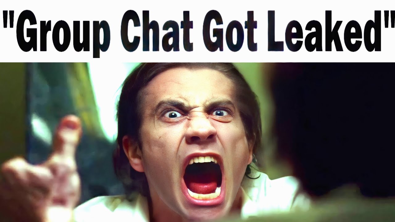 "The Group Chat Got Leaked..." - YouTube