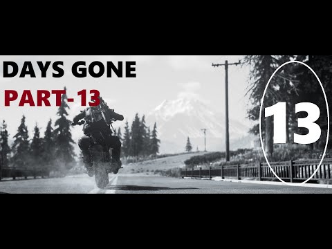 DAYS GONE / PART 13 \