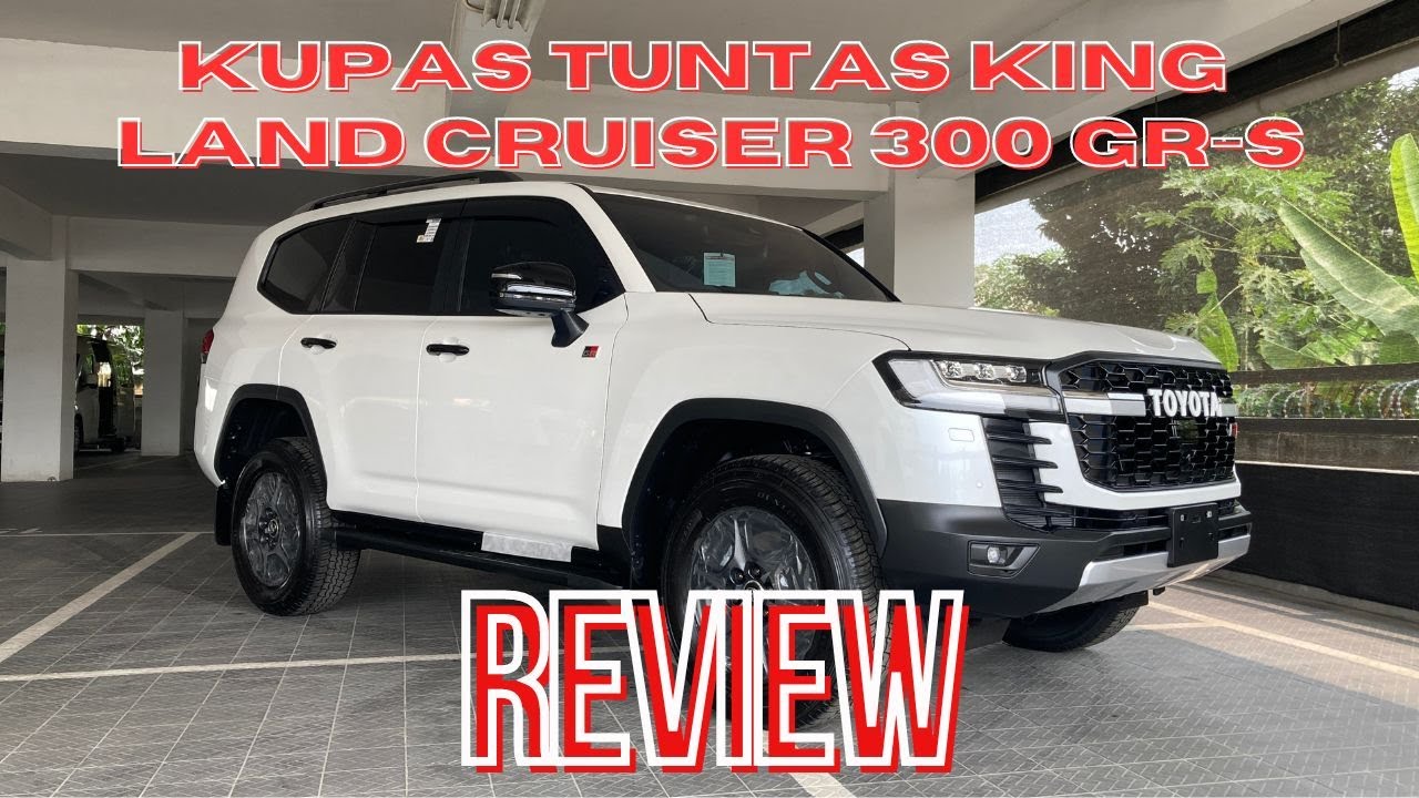 REVIEW TOYOTA LAND CRUISER 300 GR-S | LC 300 GR-S SI RAJA OFFROAD YANG ...