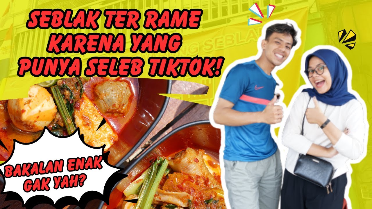 SEBLAK TER RAME KARENA YANG PUNYA SELEB TIKTOK BAKALAN ENAK GAK YAH ...
