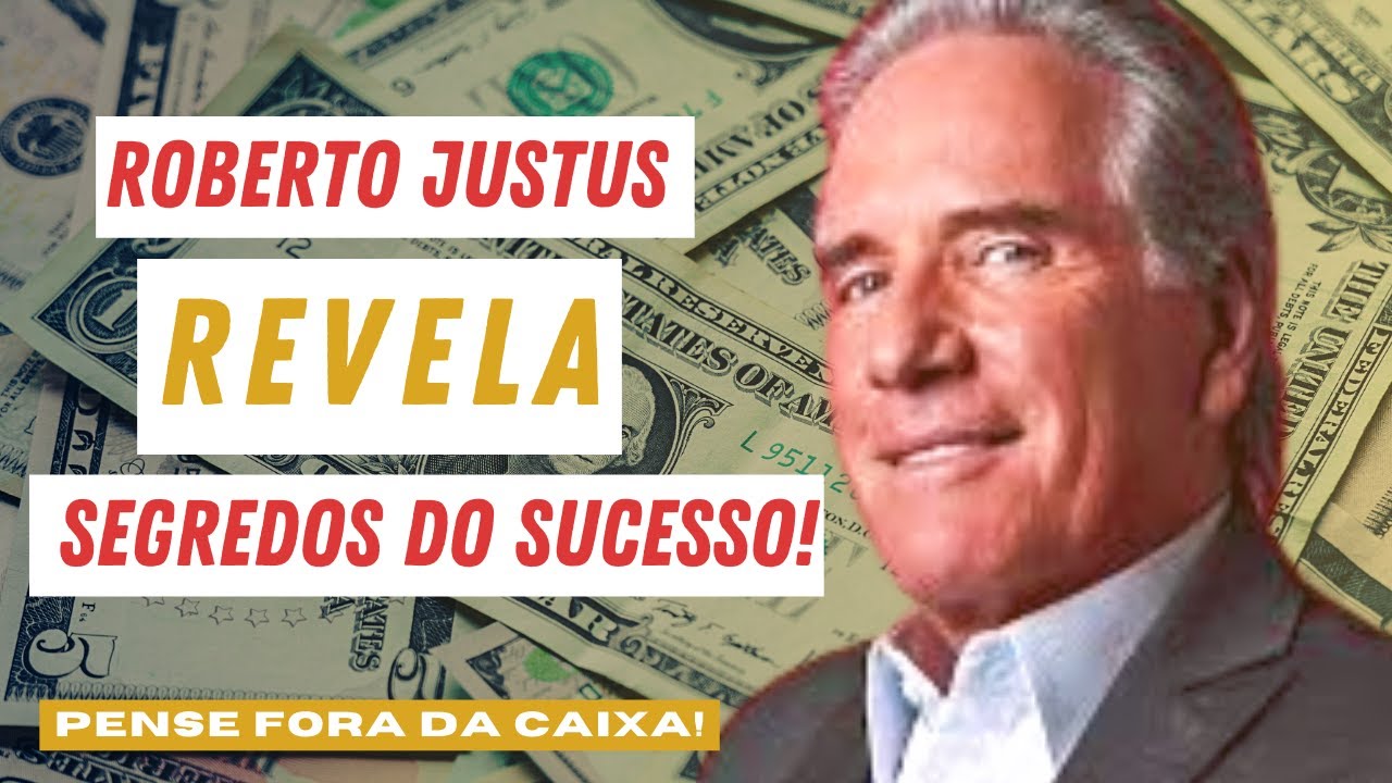 Roberto Justus: O segredo para o sucesso nos negócios 🚀🚀 [IMPERDÍVEL ...