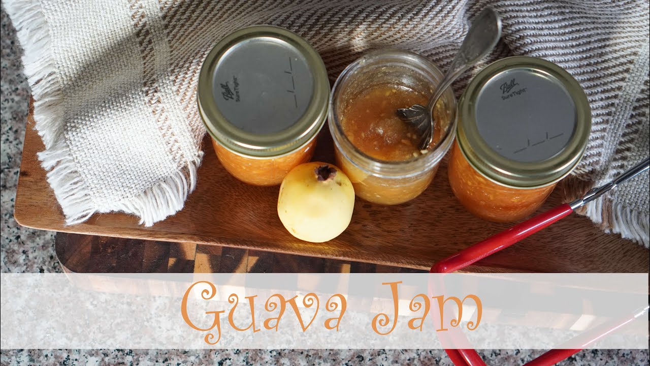Guava Jam Canning Recipe and Tutorial - YouTube