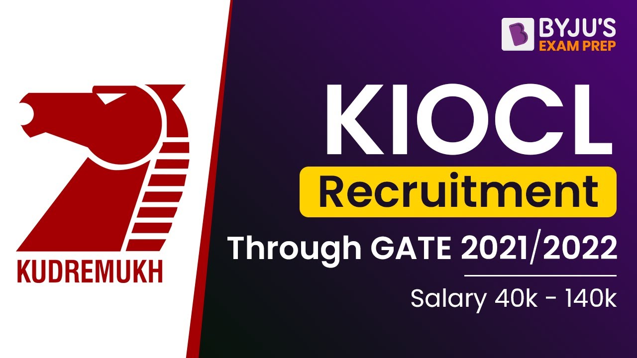 KIOCL Recruitment 2022 | KIOCL Recruitment Through GATE 2021/GATE 2022 ...