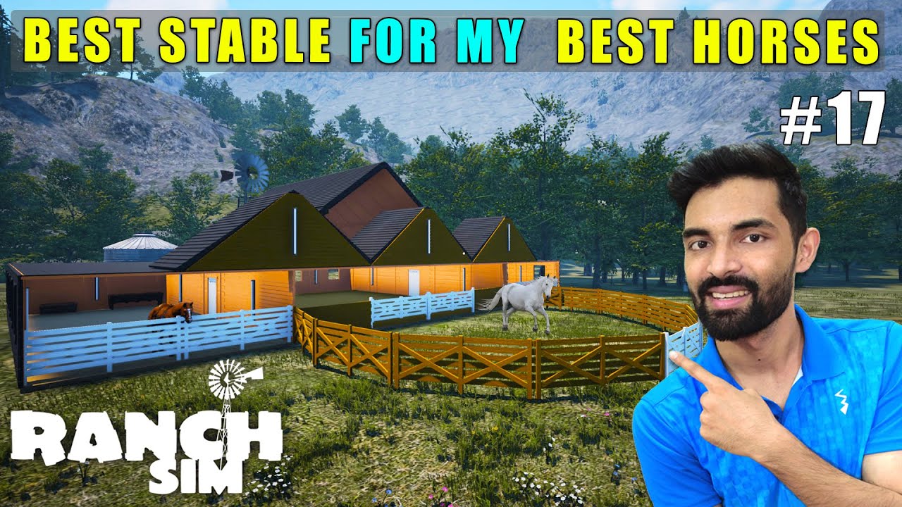 I Made The Best Stable For My Best Horses - Ranch Simulator #17 - YouTube