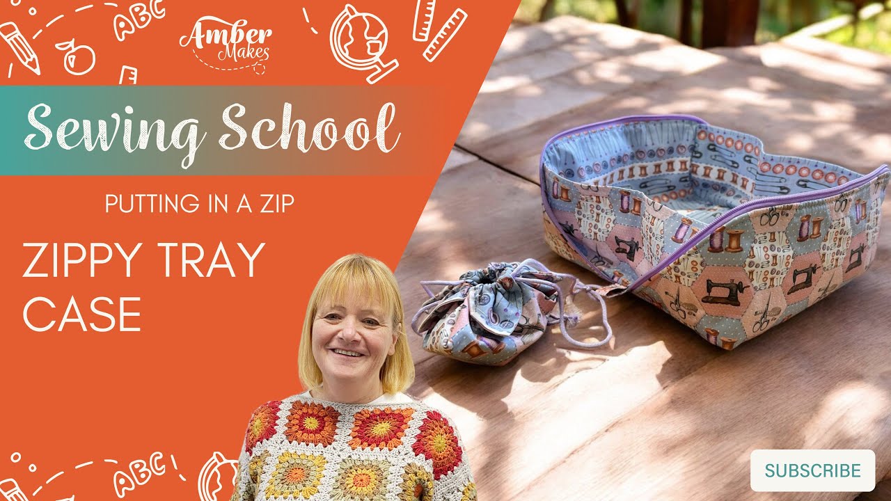 Amber Makes Sewing School - Learn how to sew in a zip - Zippy Tray Case Tutorial - YouTube