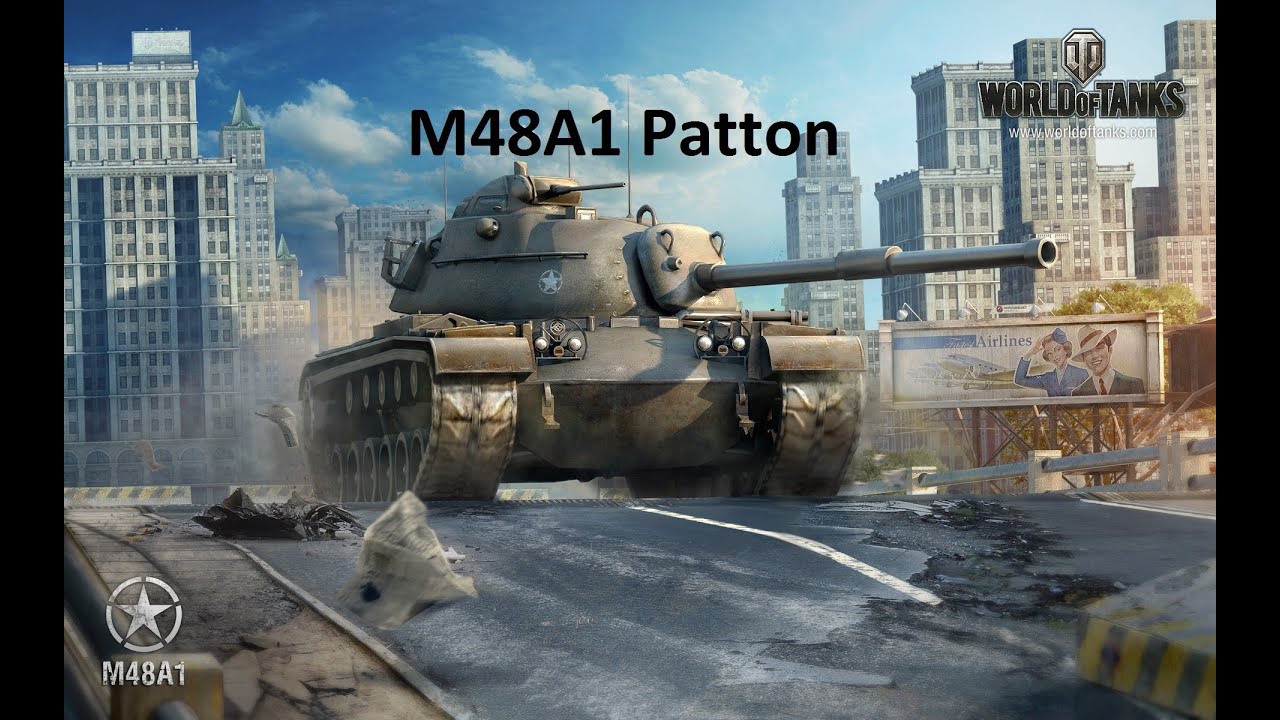 World of Tanks - M48A1 Patton - YouTube