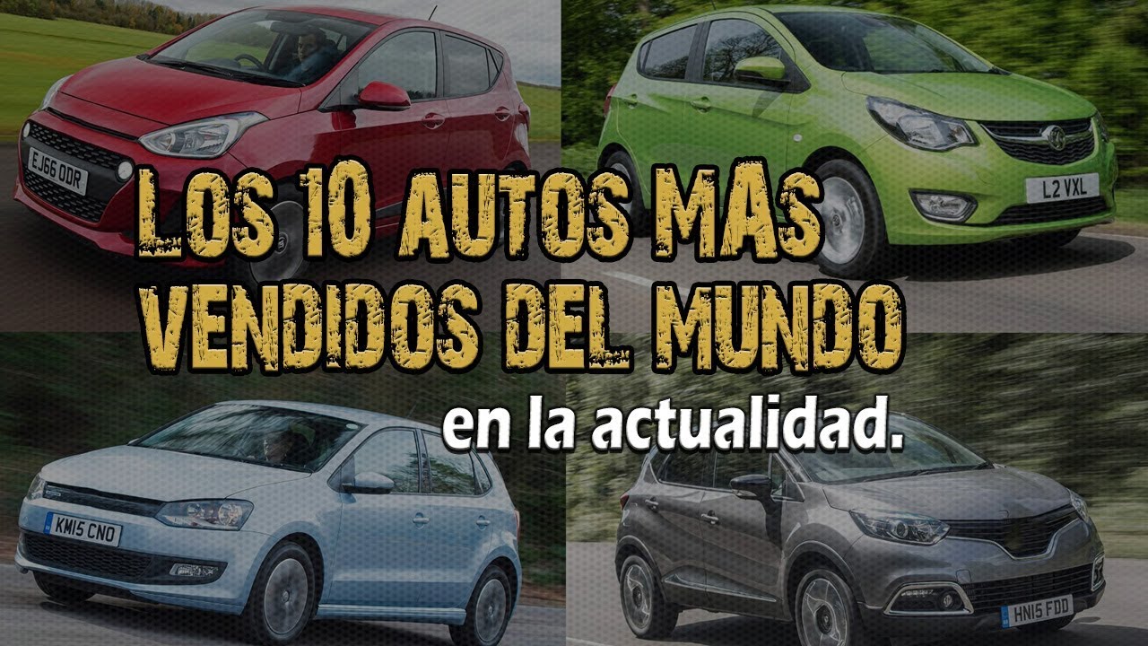 🚘 Top 10 AUTOS (COCHES) MAS VENDIDOS del mundo en la actualidad: ¿Son ...