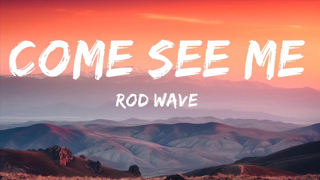 Rod Wave - Come See Me (Lyrics) | 30 Min Lyrics - YouTube