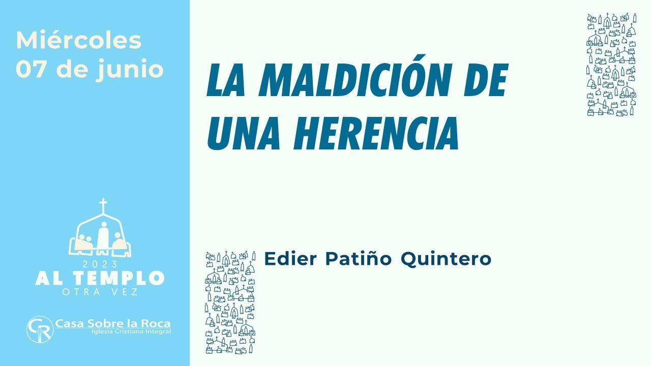 07 de junio - La Maldición de una Herencia - Edier Patiño Quintero ...