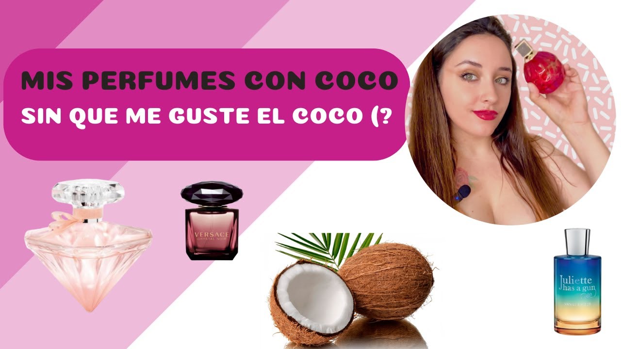 Perfumes favoritos con coco, sin que me guste el coco (? - YouTube