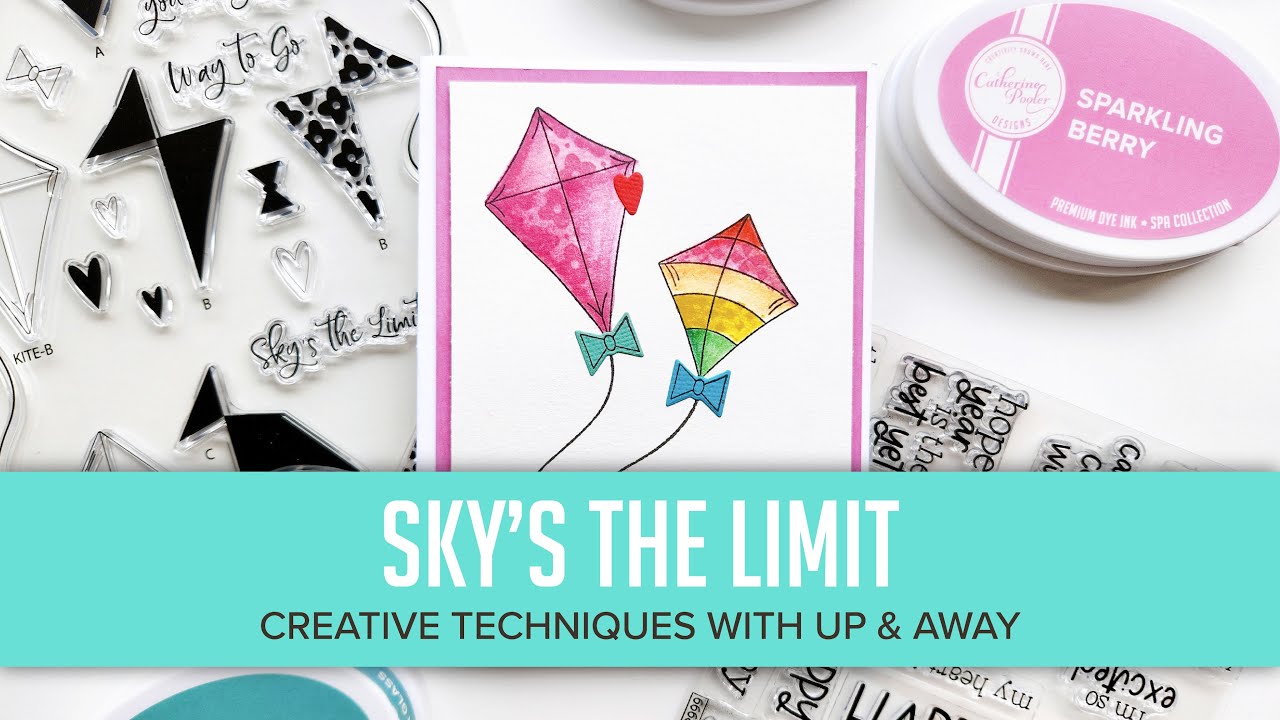 Sky's the Limit: Creative Techniques with the Up & Away Collection ...