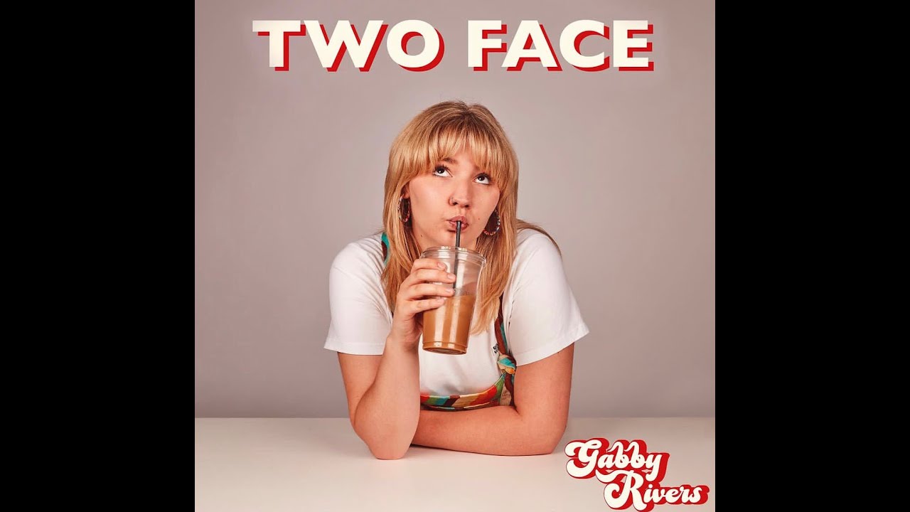 Gabby Rivers - Two face (Official Audio) - YouTube
