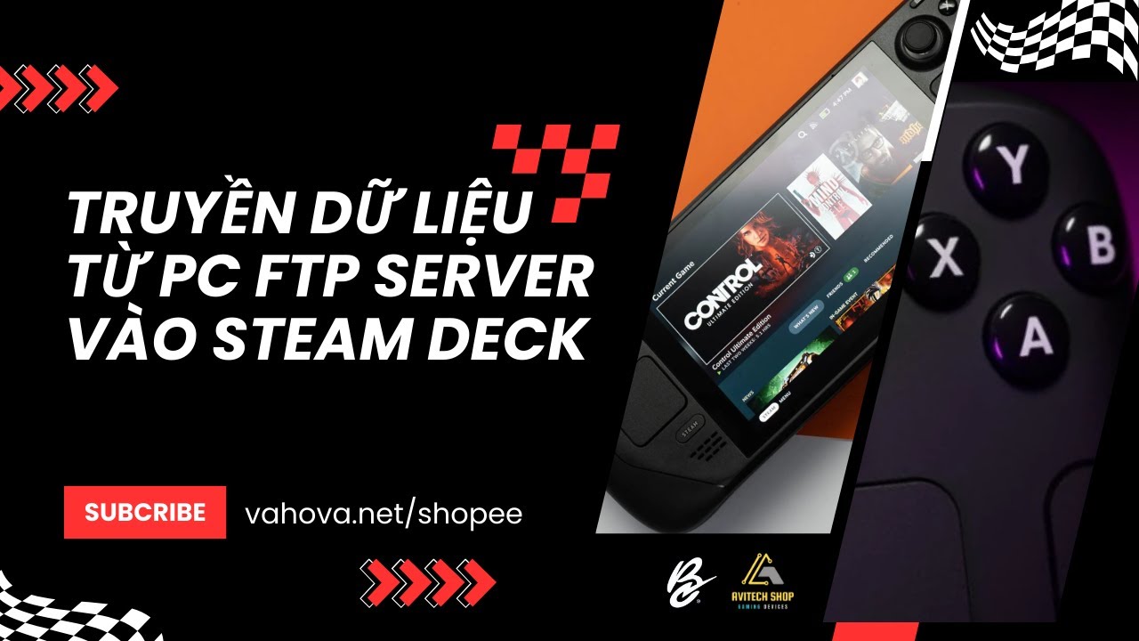 SteamOS Deck và cách truyền dữ liệu từ VAHOVA-PC FTP Server với phần ...