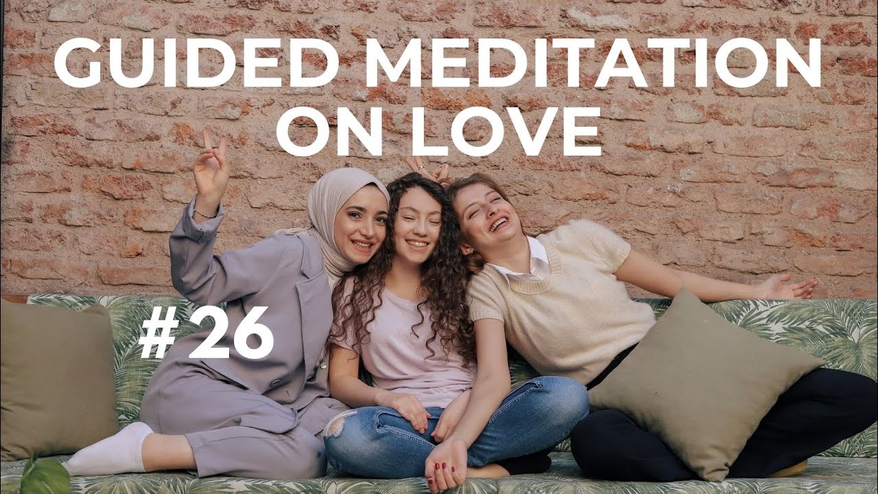 Guided Meditation on Love - YouTube