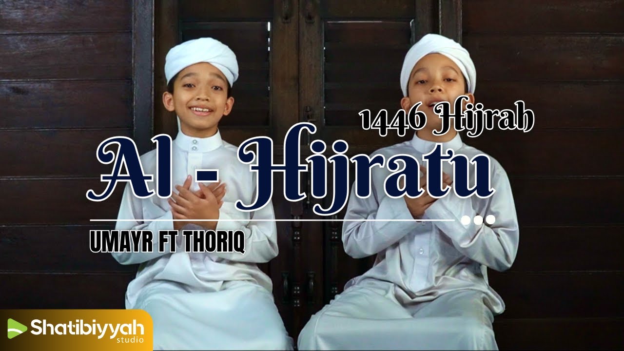 AL-HIJRATU - UMAYR FT THORIQ - YouTube