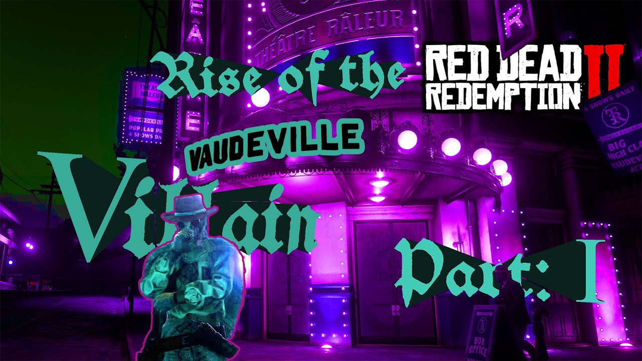 Rise of the Vaudeville Villain, Part I: Meet Victor Vaughn. Red Dead ...