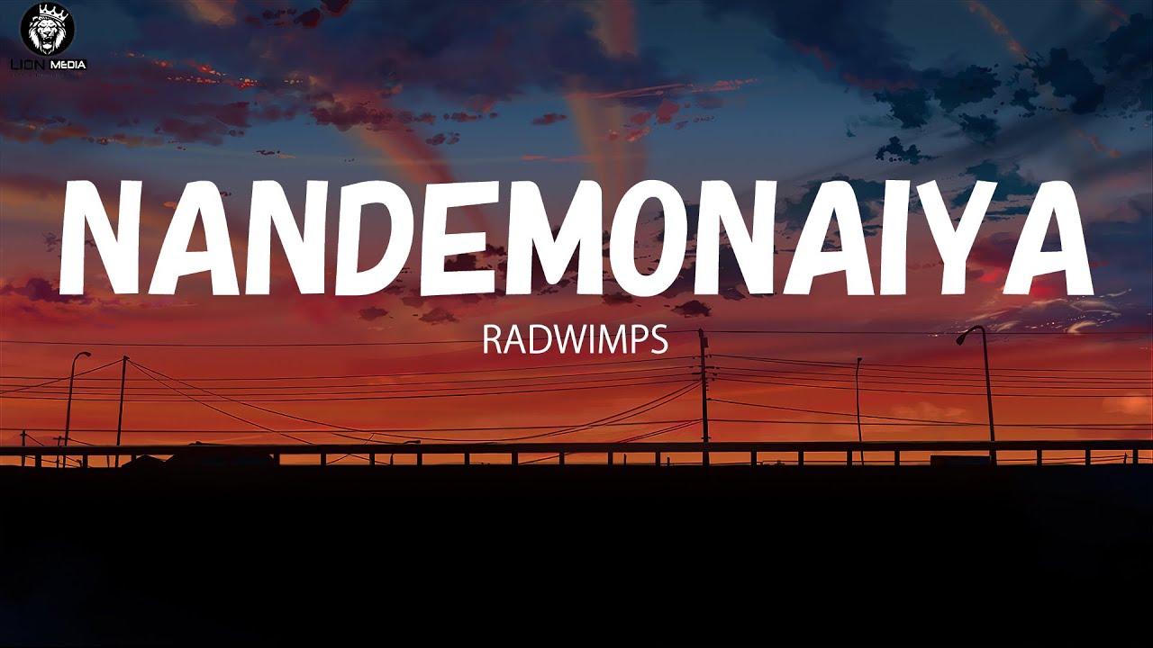Nandemonaiya - RADWIMPS (Kimi no na wa./Movie Version) 【English ...