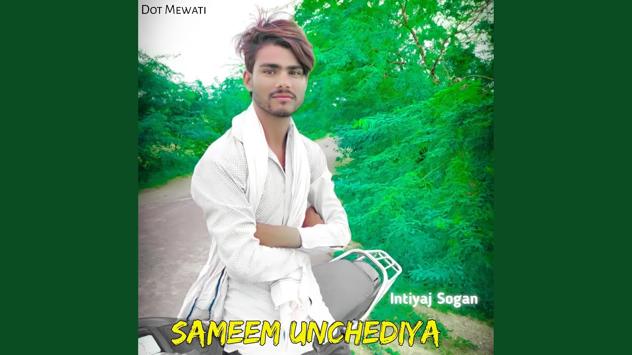 Sameem Unchediya - YouTube