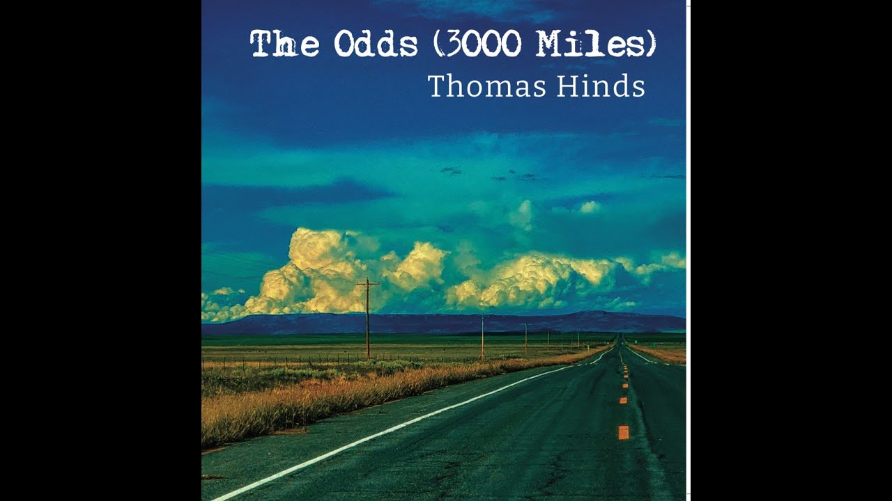 THOMAS HINDS | The Odds (3000 Miles) | Official Lyric Video - YouTube