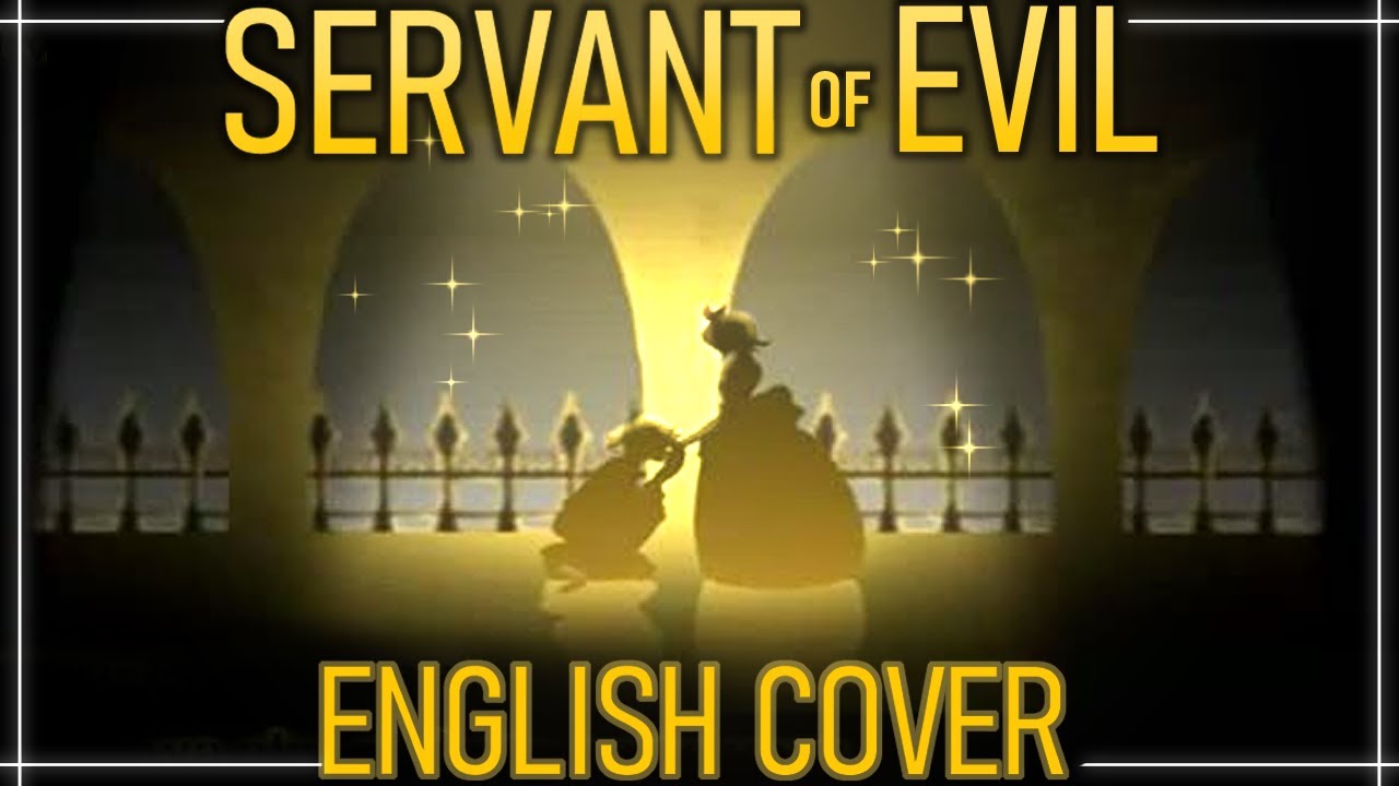 【Servant of Evil】ENGLISH COVER ☁Artsythesecond ☁ - YouTube Music