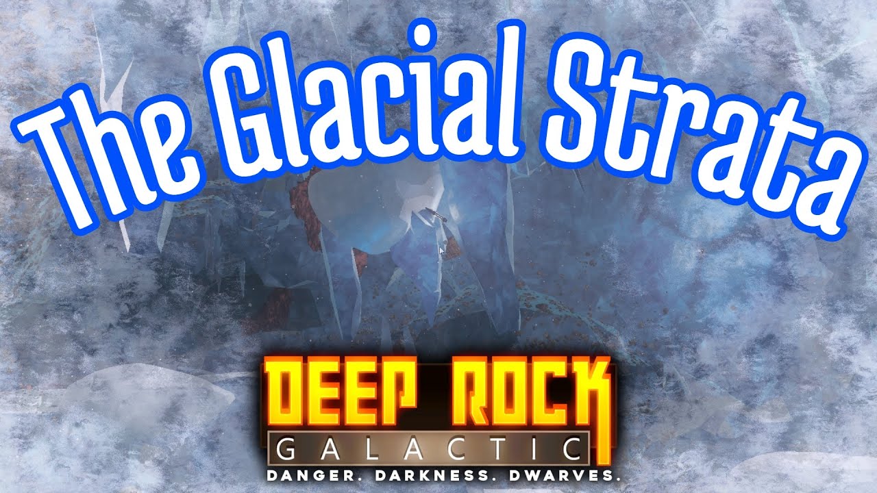 The Glacial Strata! (A Deep Rock Galactic Guide) - YouTube