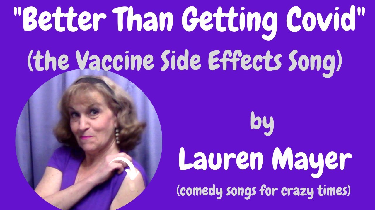 "Better Than Getting Covid (the Vaccine Side Effects Song)" - YouTube