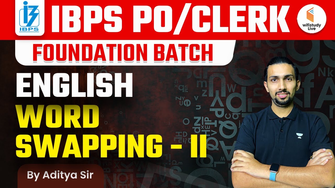IBPS PO CLERK Classes 2023 | English Grammar | Word Swapping - 2 | by Aditya Sir - YouTube